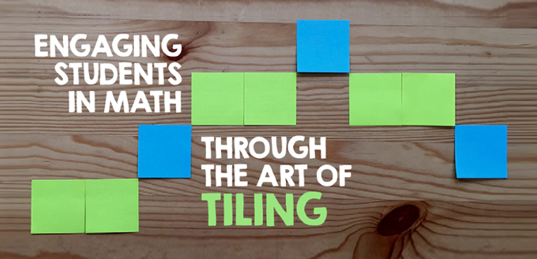 Engaging Students in Math through the Art of Tiling