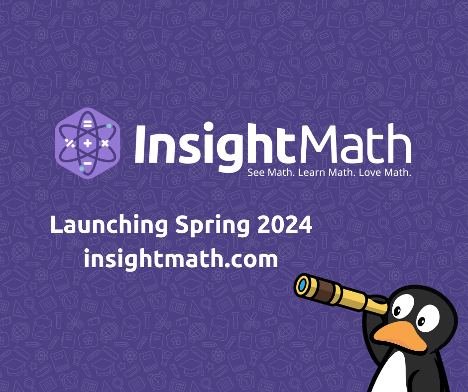 InsightMath, a New Core Curriculum to Make All Students Powerful ...